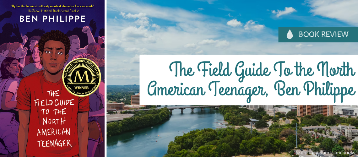 Review: The Field Guide To The North American Teenager, Ben Philippe ...
